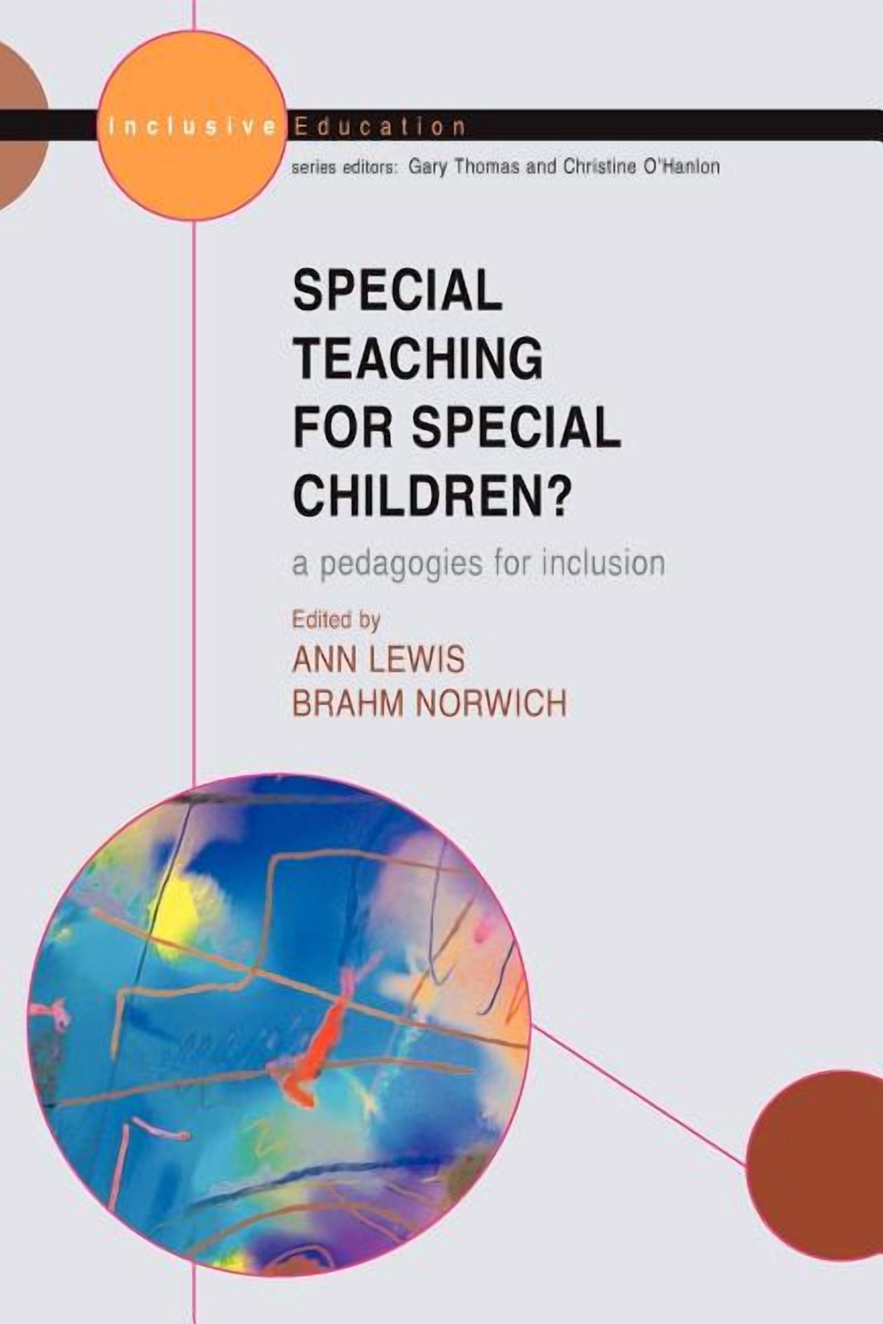 Inclusive Education Special Teaching for Special Children? Pedagogies ...