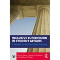 Inclusive Supervision in Student Affairs: A Model for Professional ...