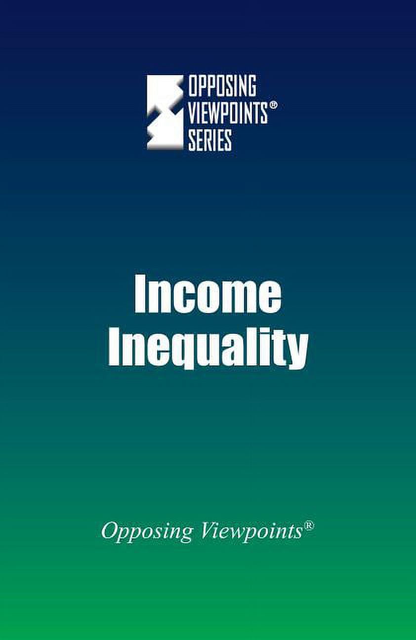 Income Inequality Opposing Viewpoints Paperback Greenhaven Press ...