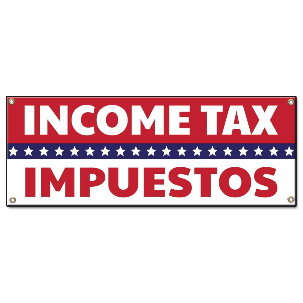 Income Tax Impuestos | 36" X 96" Banner | Heavy Duty 13oz. Outdoor ...