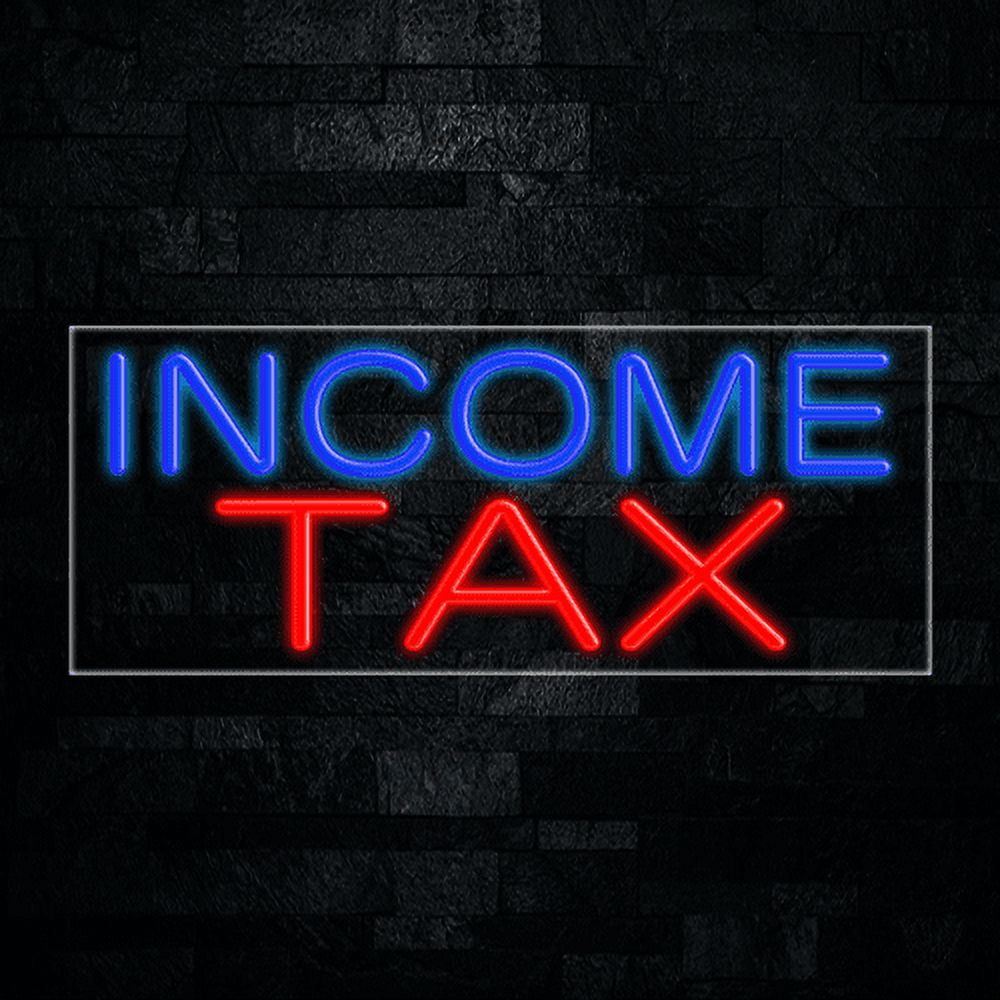 Income Tax-LED Neon Sign 30"L x 12"H #30078 - Walmart.com