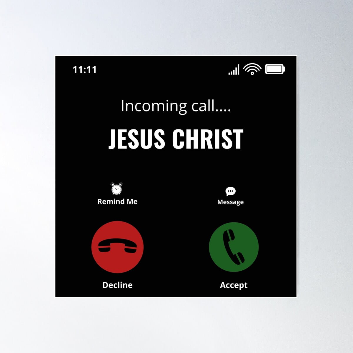 Incoming Call Jesus Christ - Jesus Christ Call Screen Poster Wall Art ...