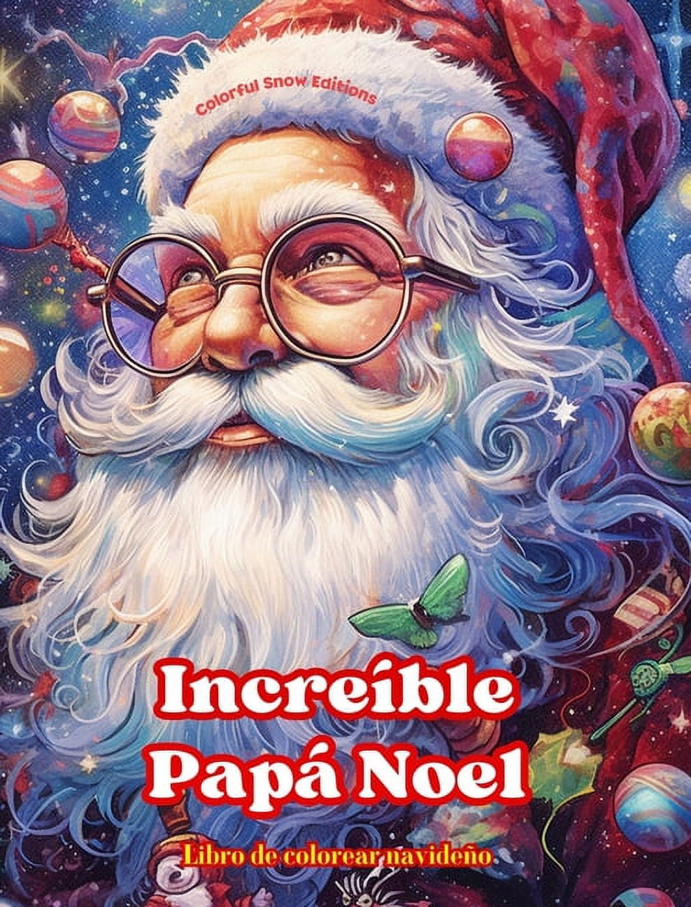 Increíble Papá Noel - Libro de colorear navideño - Encantadoras ilustraciones de invierno y Papá ...