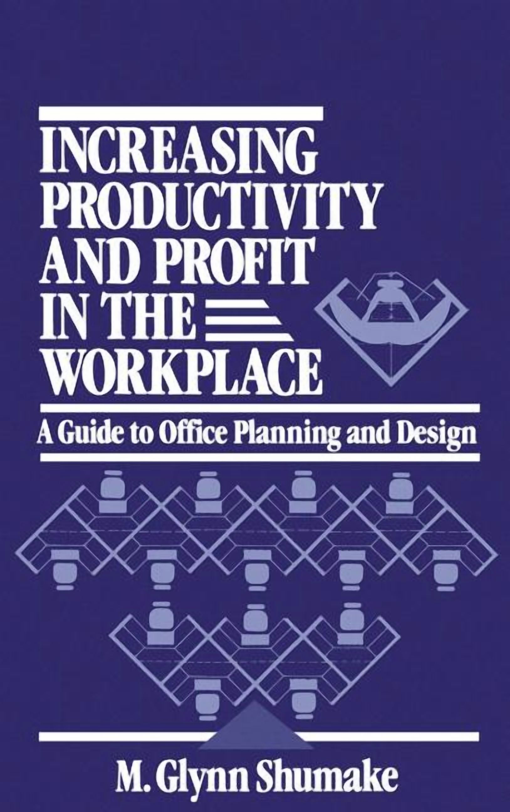 Increasing Productivity and Profit in the Workplace: A Guide to Office ...