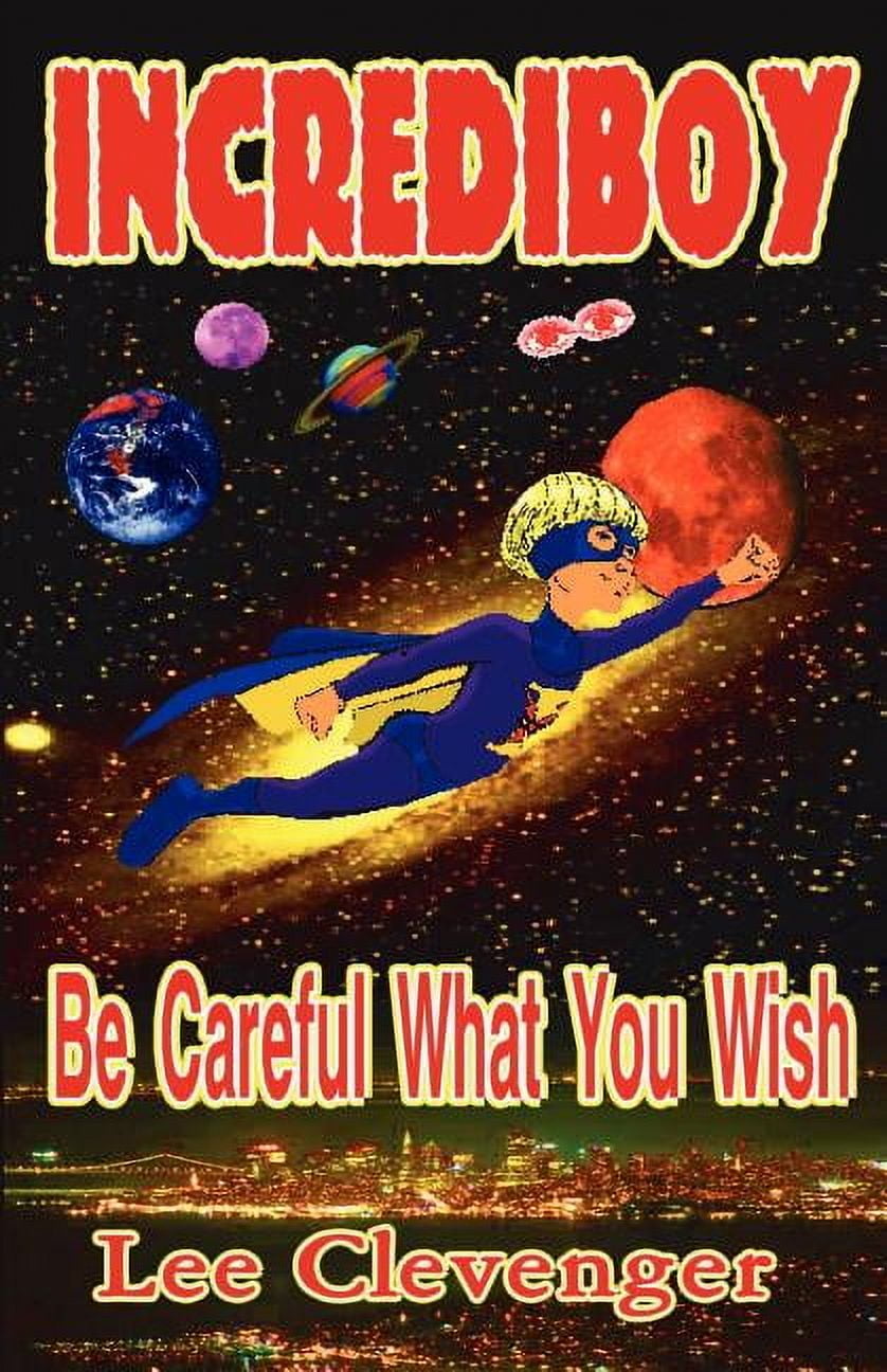 Incrediboy: Be Careful What You Wish - Walmart.com