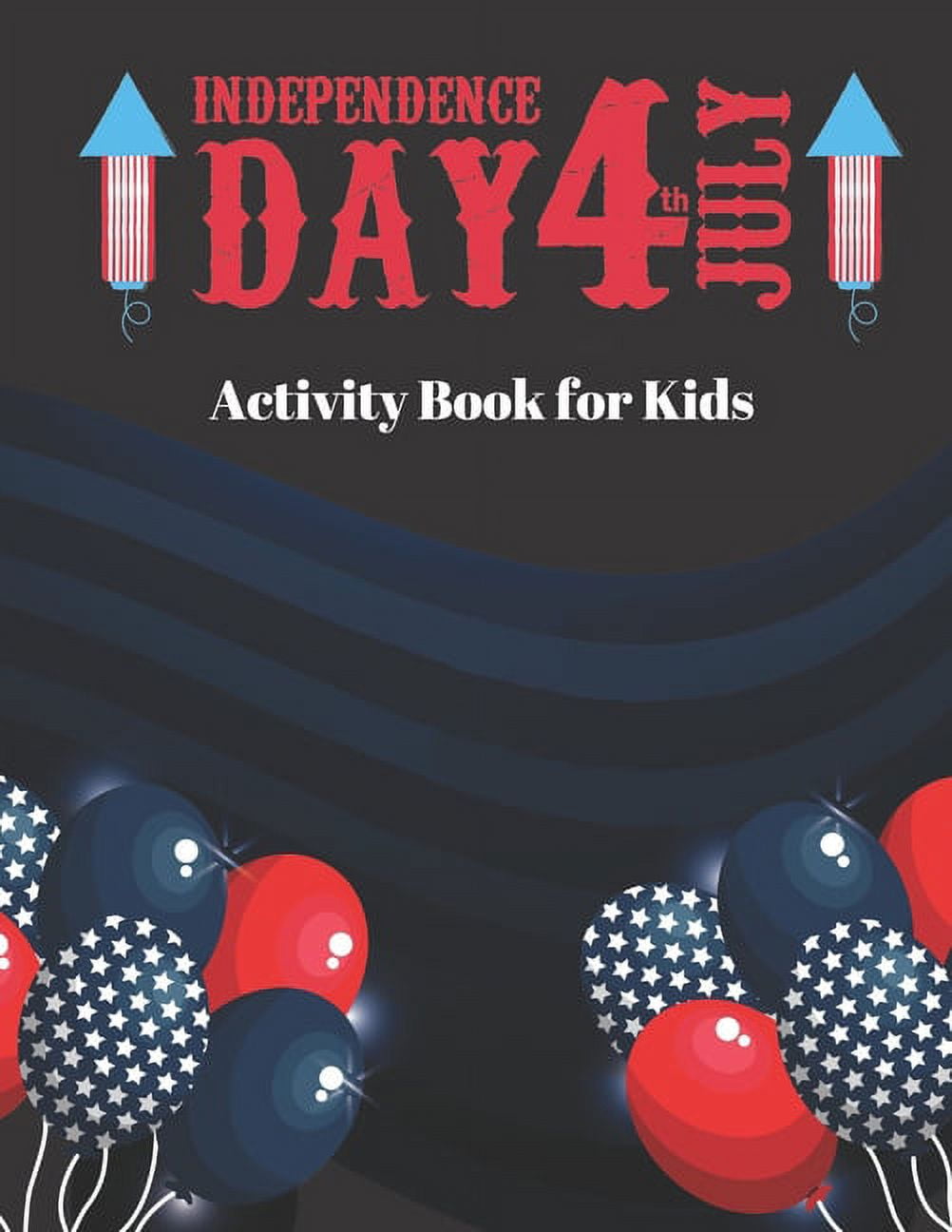 Independence Day 4th of july Activity Book for Kids: Fourth Of July ...