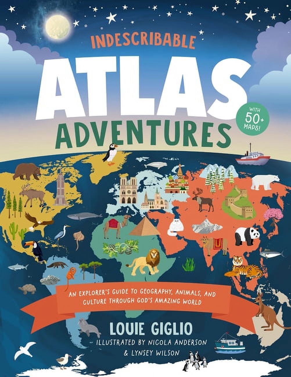 Indescribable Kids Indescribable Atlas Adventures: An Explorer's Guide ...
