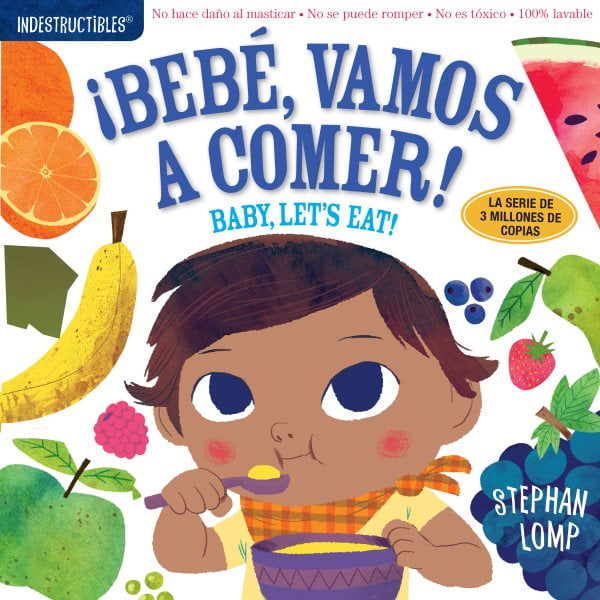 Indestructibles: Bebé, vamos a comer! / Baby, Let's Eat! - Paperback ...