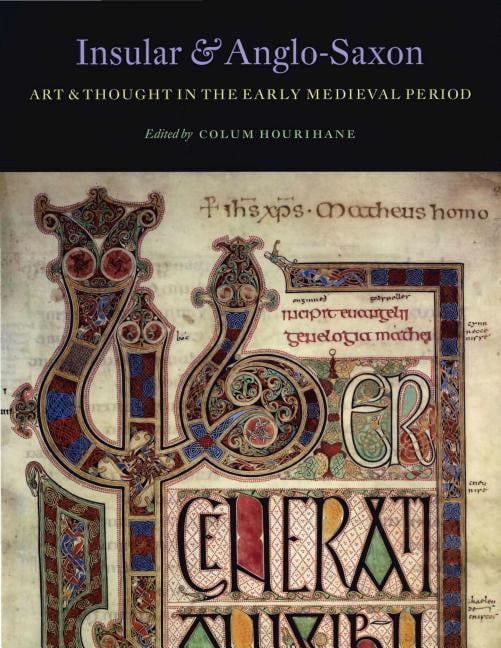 Index of Christian Art: Insular and Anglo-Saxon Art and Thought in the ...