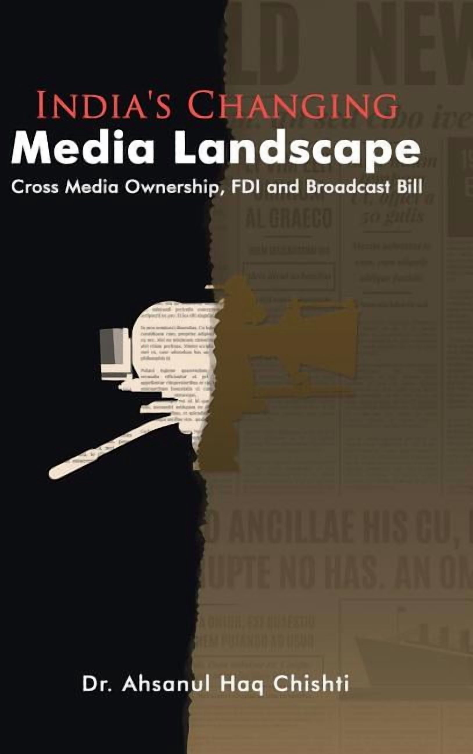 India's Changing Media Landscape : Cross Media Ownership, FDI and ...