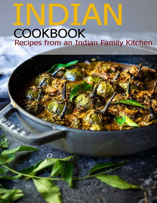 Indian Cookbook: Recipes from an Indian Family Kitchen - Walmart.com