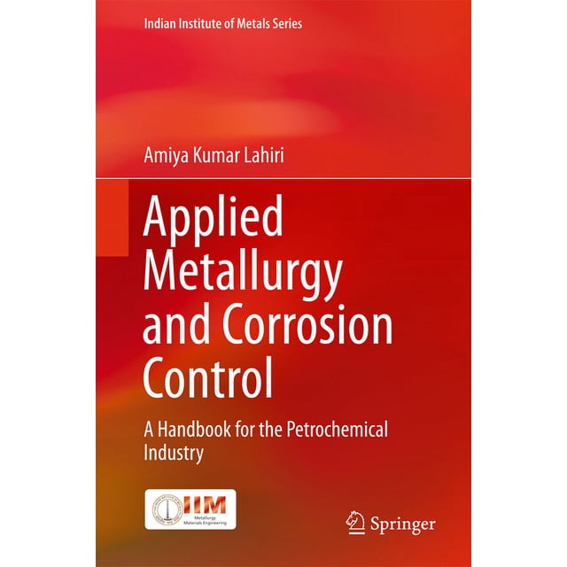 Indian Institute of Metals: Applied Metallurgy and Corrosion Control: A ...