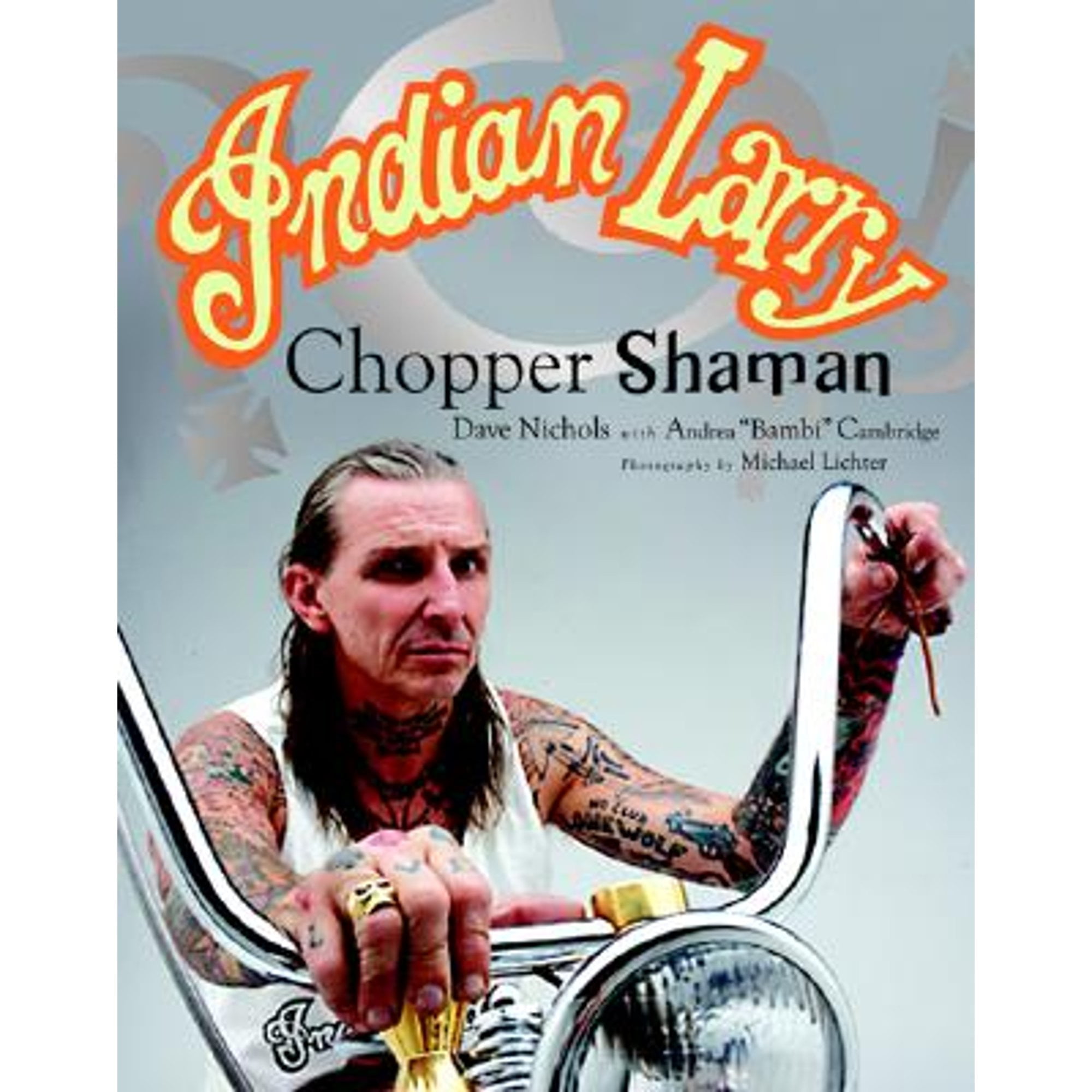 Pre-Owned Indian Larry: Chopper Shaman (Hardcover) 0760323828 ...