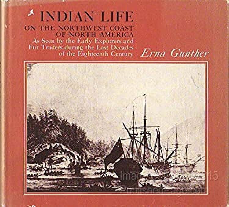 Pre-Owned Indian Life on the Northwest Coast of North America as Seen ...