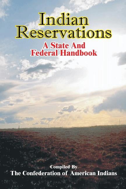 Indian Reservations: A State and Federal Handbook (Paperback) - Walmart ...