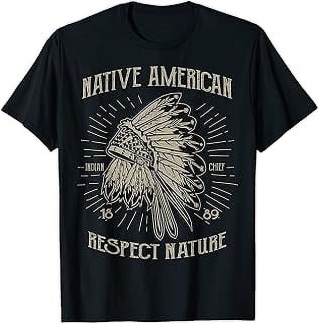 Indian Respect Nature Native American T-Shirt - Walmart.com