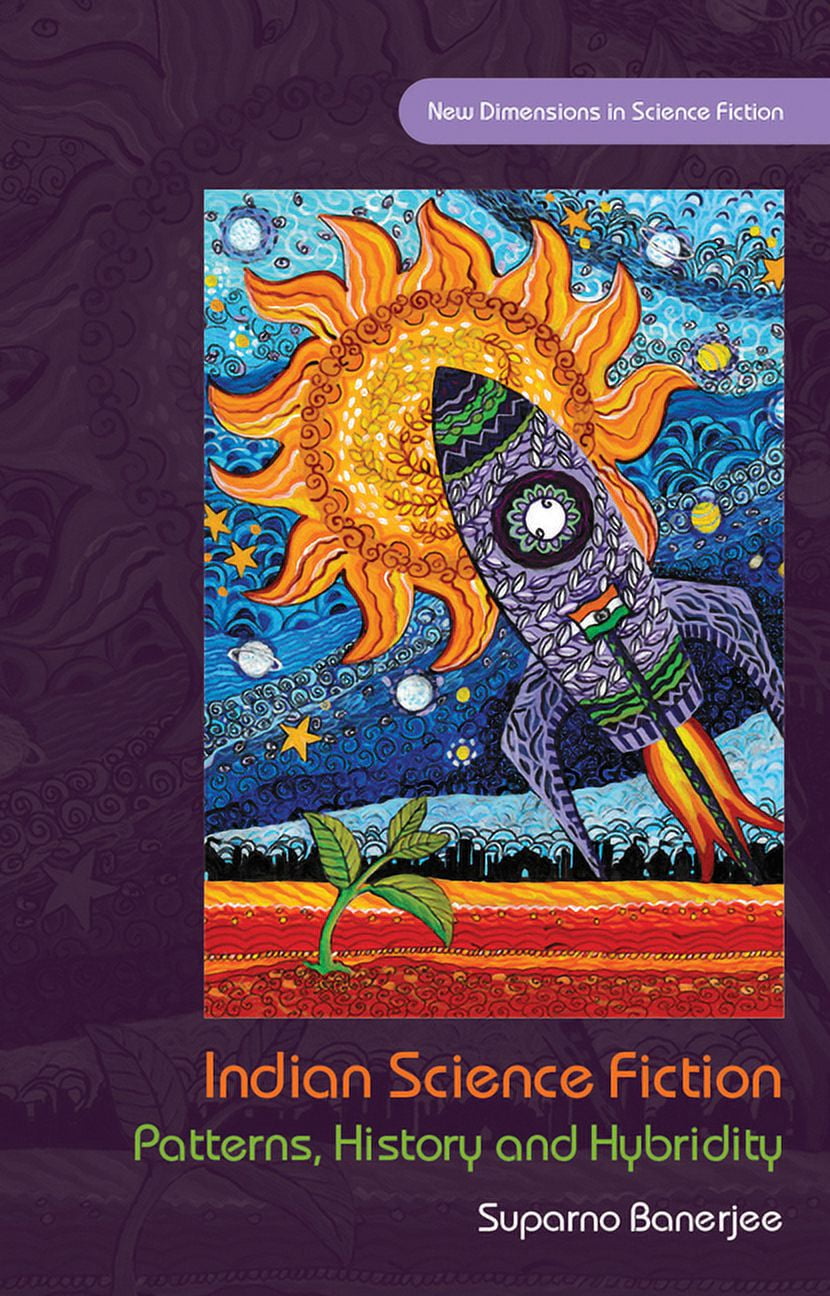 New Dimensions in Science Fiction: Indian Science Fiction: Patterns ...