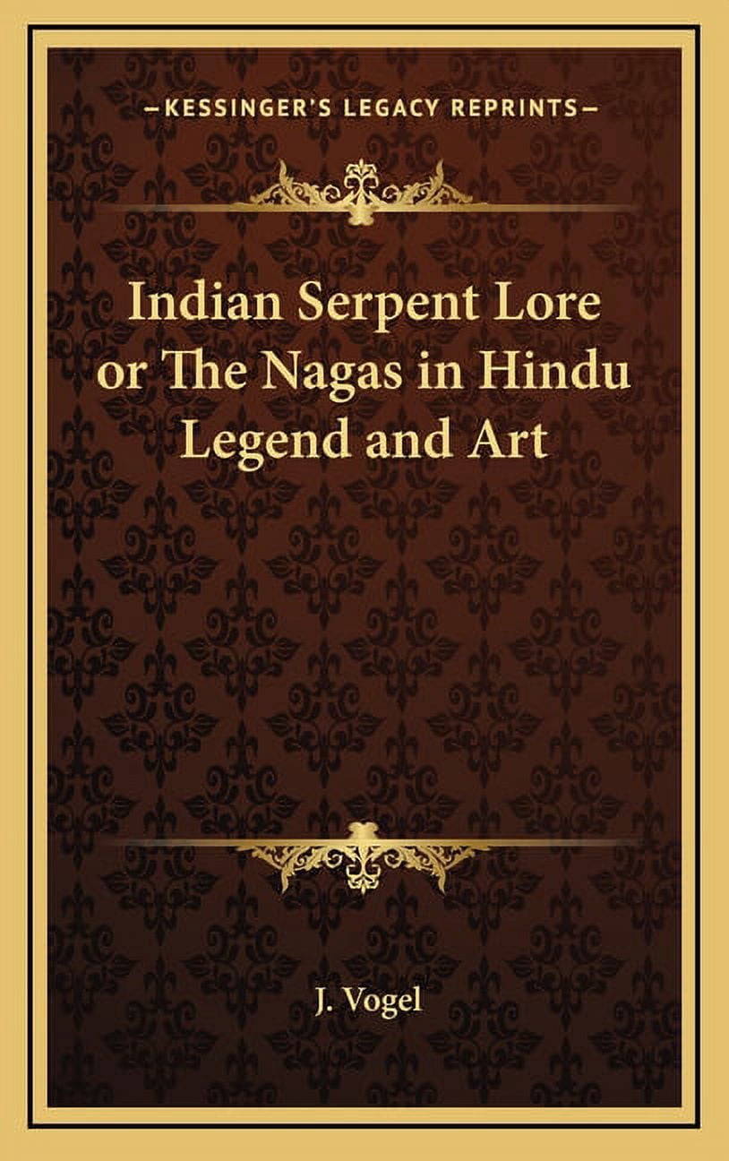 Indian Serpent Lore or The Nagas in Hindu Legend and Art (Hardcover ...