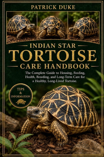 Indian Star Tortoise Care Handbook: The Complete Guide to Housing ...