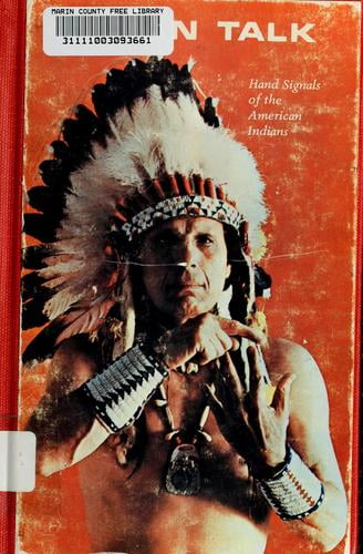 Pre-Owned Indian Talk : Hand Signals of the North American Indians ...