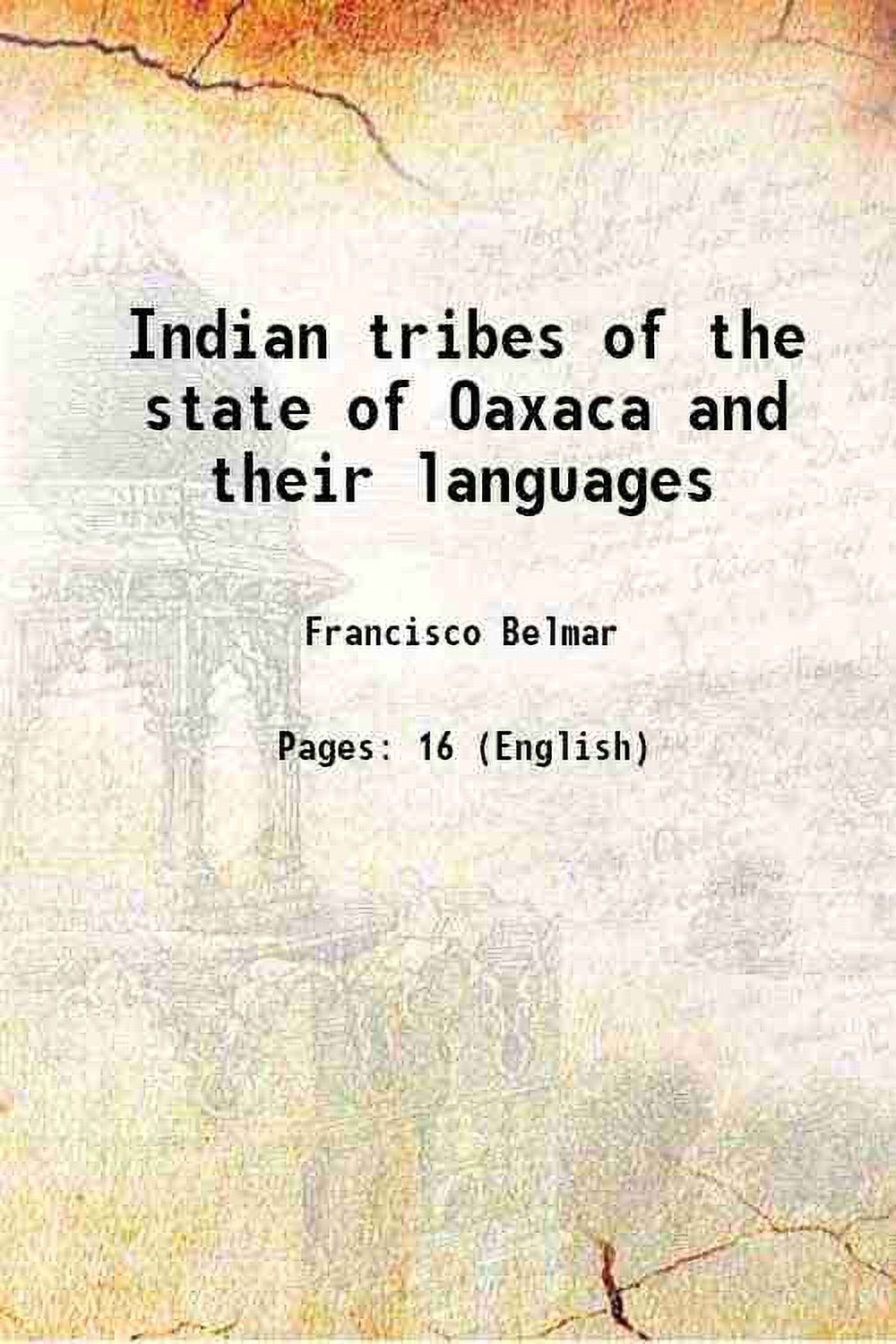 Indian tribes of the state of Oaxaca and their languages 1902 ...