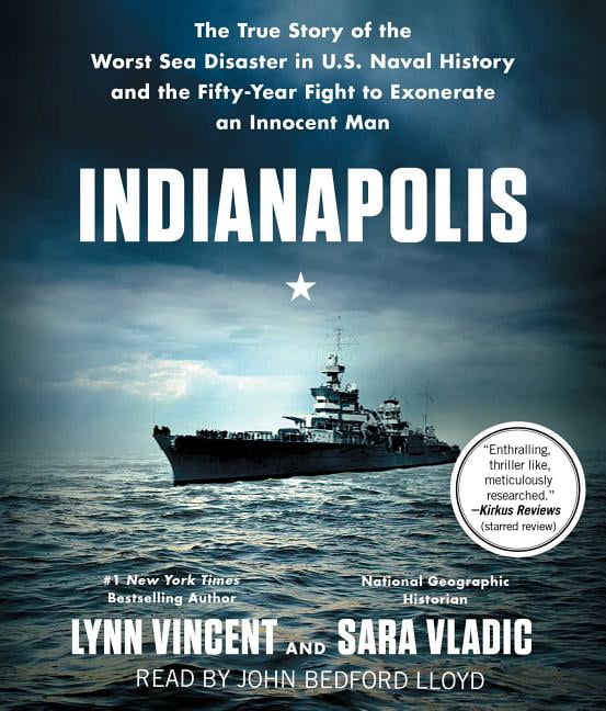 Indianapolis : The True Story of the Worst Sea Disaster in U.S. Naval ...