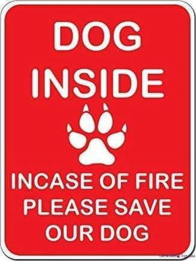 Indication Warning Sign Dog Inside Incase of Fire Please Save Our Dog ...