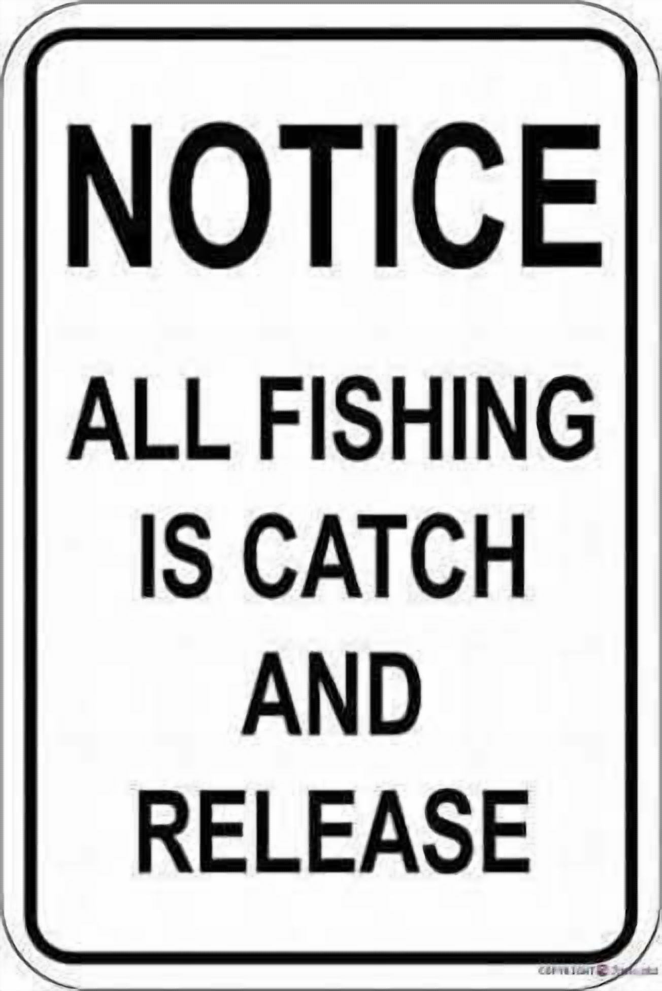 Indication Warning Sign Notice All Fishing is Catch and Release Wall ...