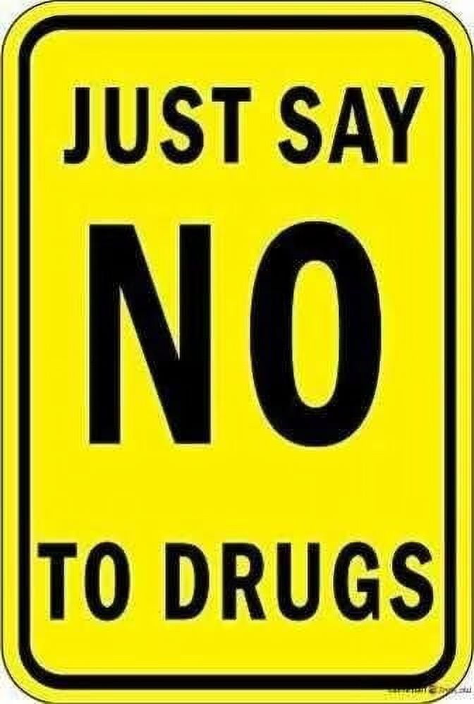 Indication warning sign Just Say No Drugs Black On Yellow Wall Art ...