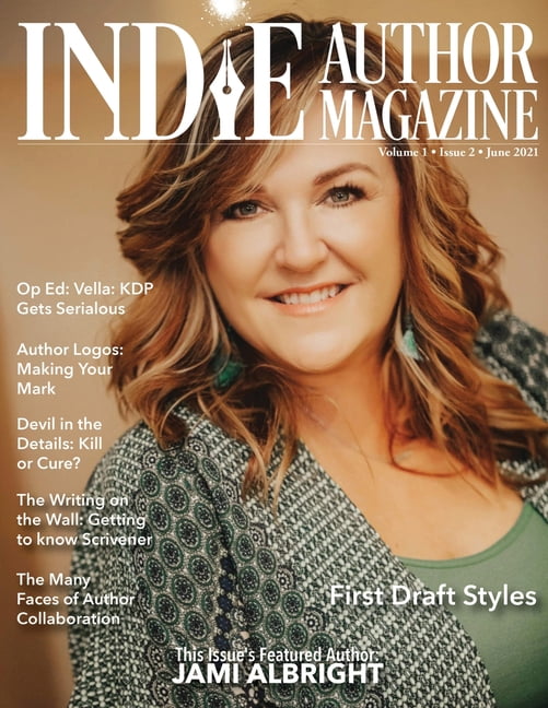 Indie Author Magazine Featuring Jami Albright: Writing Your First Draft, Dictating Tricks, and ...
