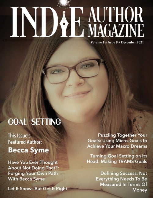 Indie Author Magazine: Indie Author Magazine Featuring Becca Syme: Goal ...