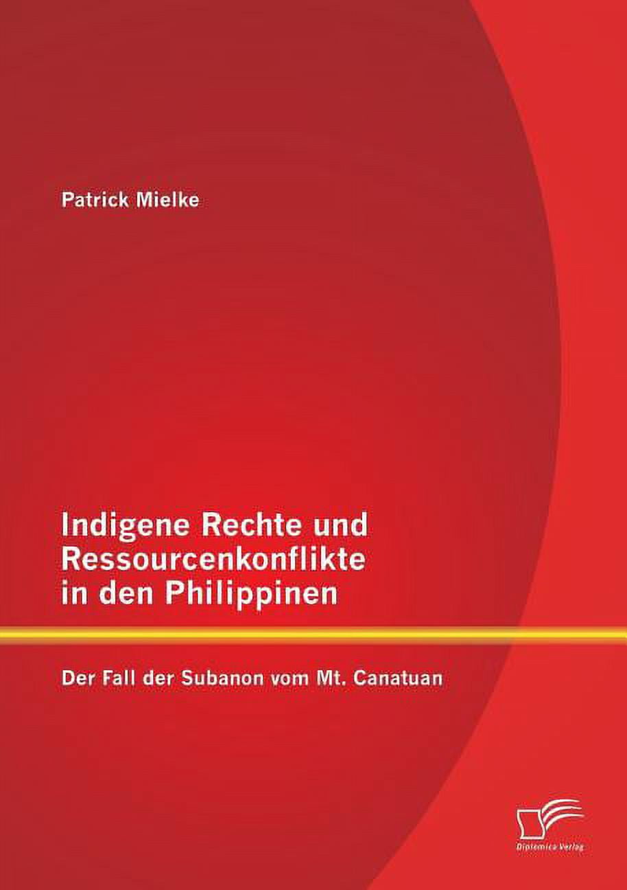 Indigene Rechte und Ressourcenkonflikte in den Philippinen: Der Fall ...
