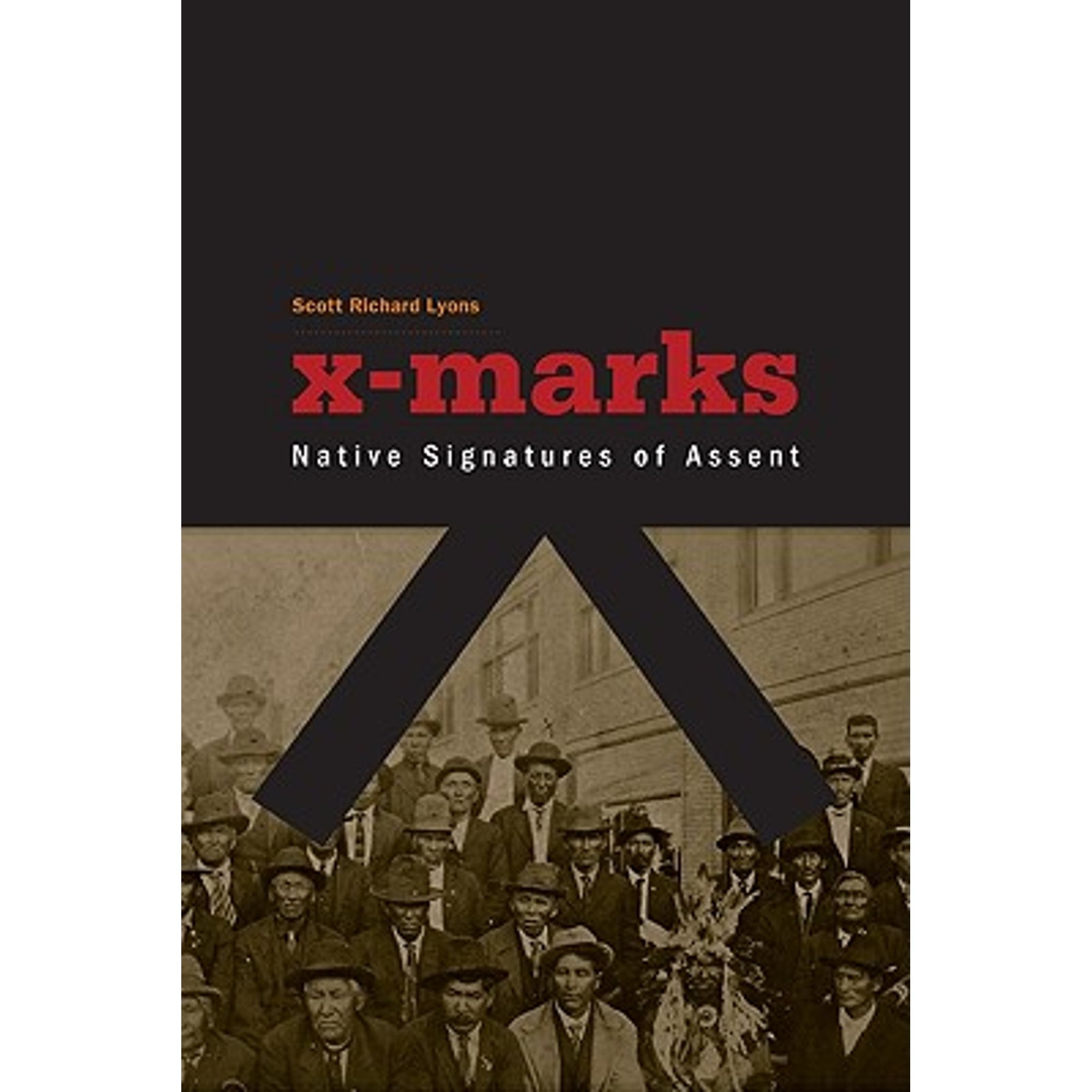 Indigenous Americas: X-Marks : Native Signatures of Assent (Paperback ...