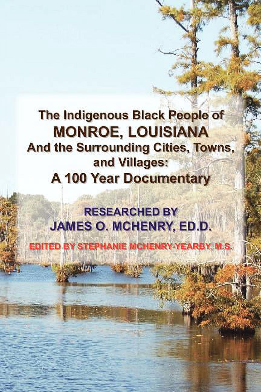 Indigenous Black People of Monroe, Louisiana and the Surrounding Cities ...