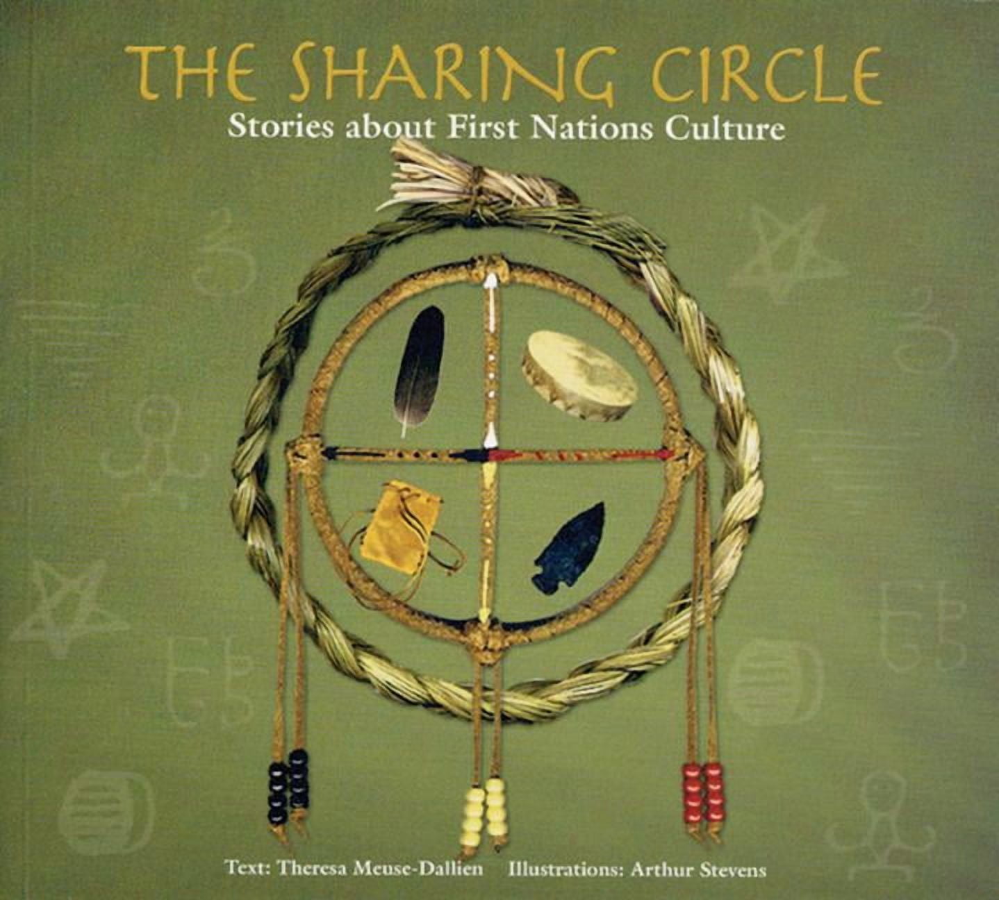 Indigenous Knowledge The Sharing Circle: Stories about First Nations ...