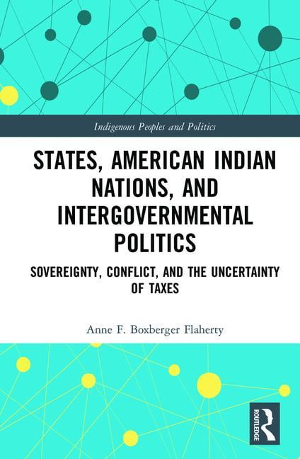 Indigenous Peoples and Politics States, American Indian Nations, and ...