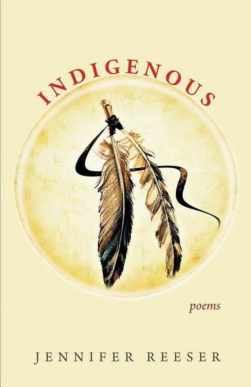 Indigenous: Poems, (Paperback) - Walmart.com