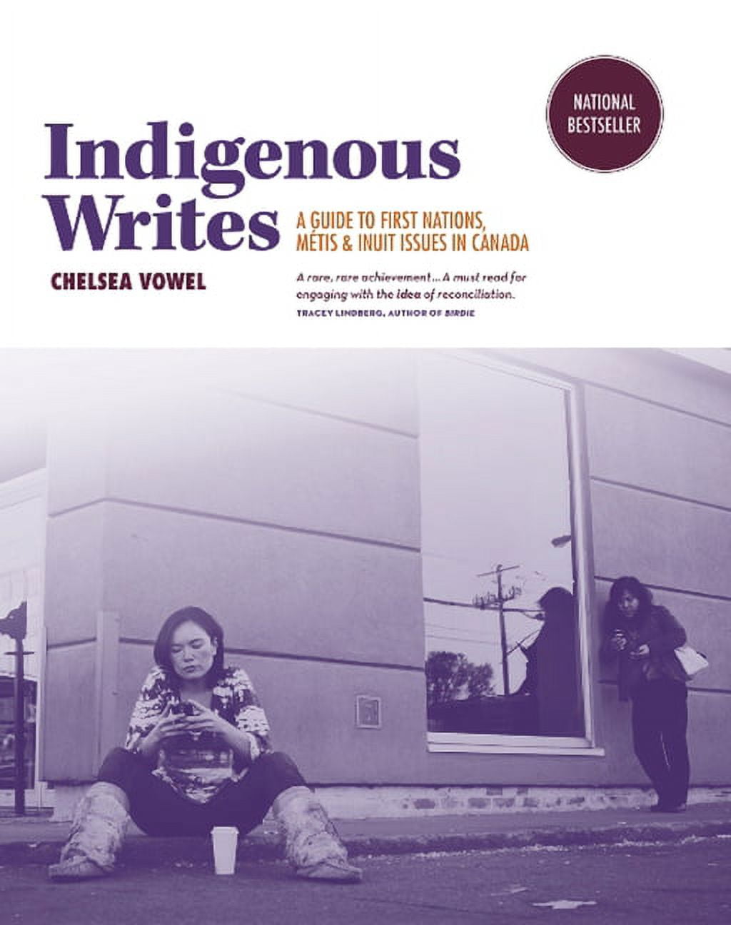 Indigenous Writes : A Guide to First Nations, Métis, & Inuit Issues in ...