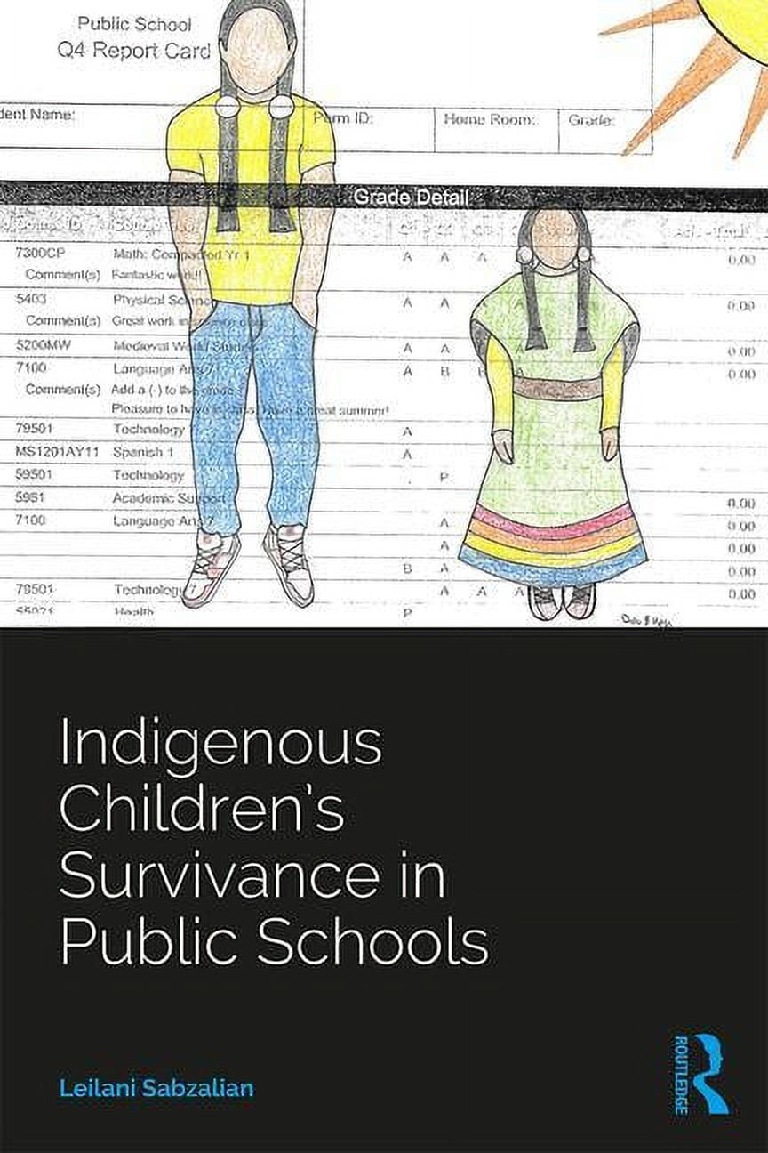Indigenous and Decolonizing Studies in Education: Indigenous Children's ...