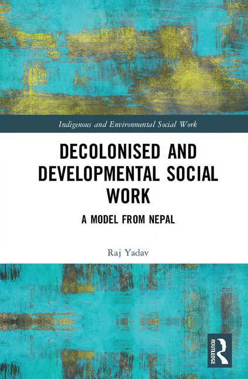 Indigenous and Environmental Social Work Decolonised and Developmental ...
