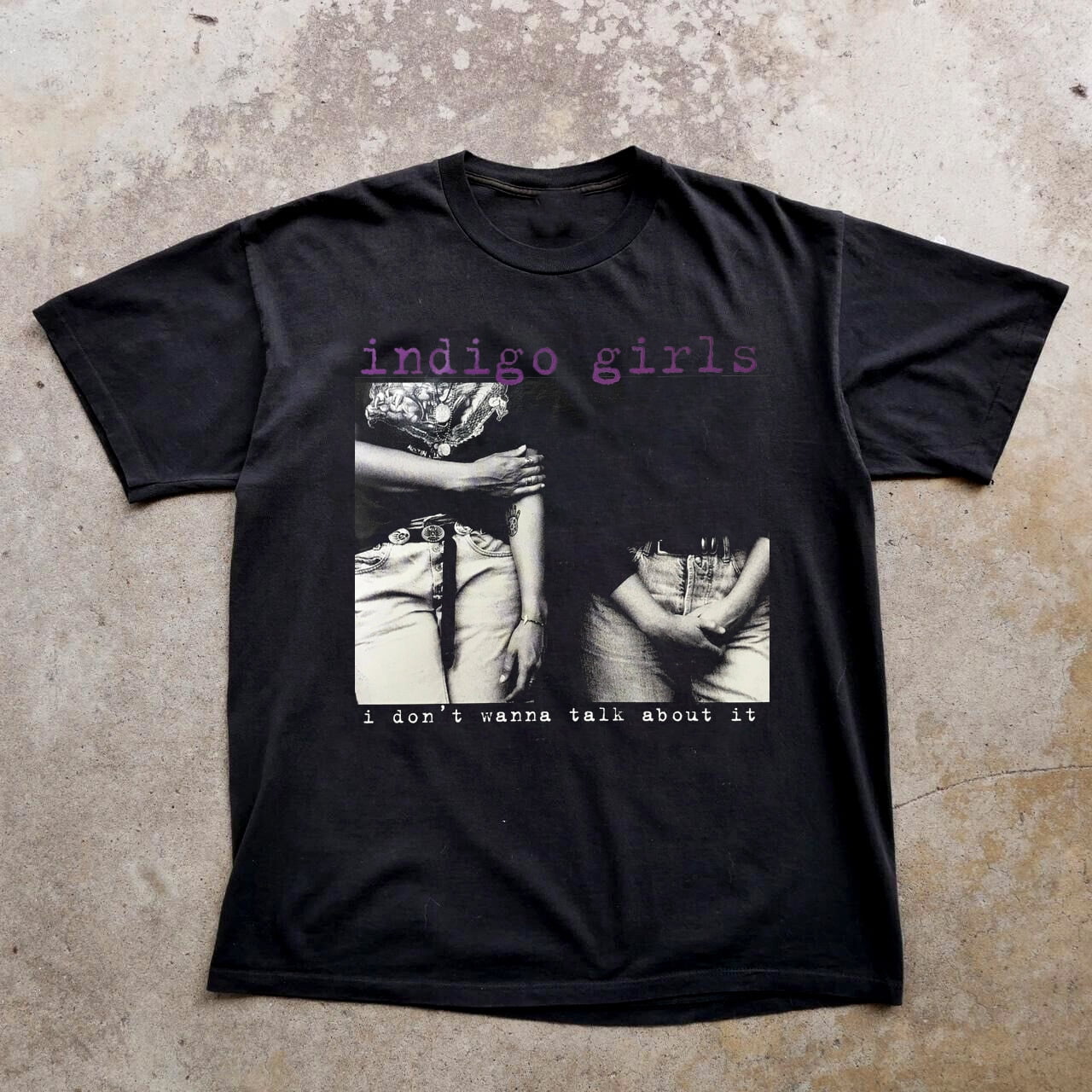Indigo Girls – I Don't Wanna Talk About It Black All Size Shirt OB17 ...