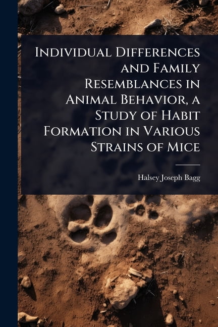 Individual Differences and Family Resemblances in Animal Behavior, a ...