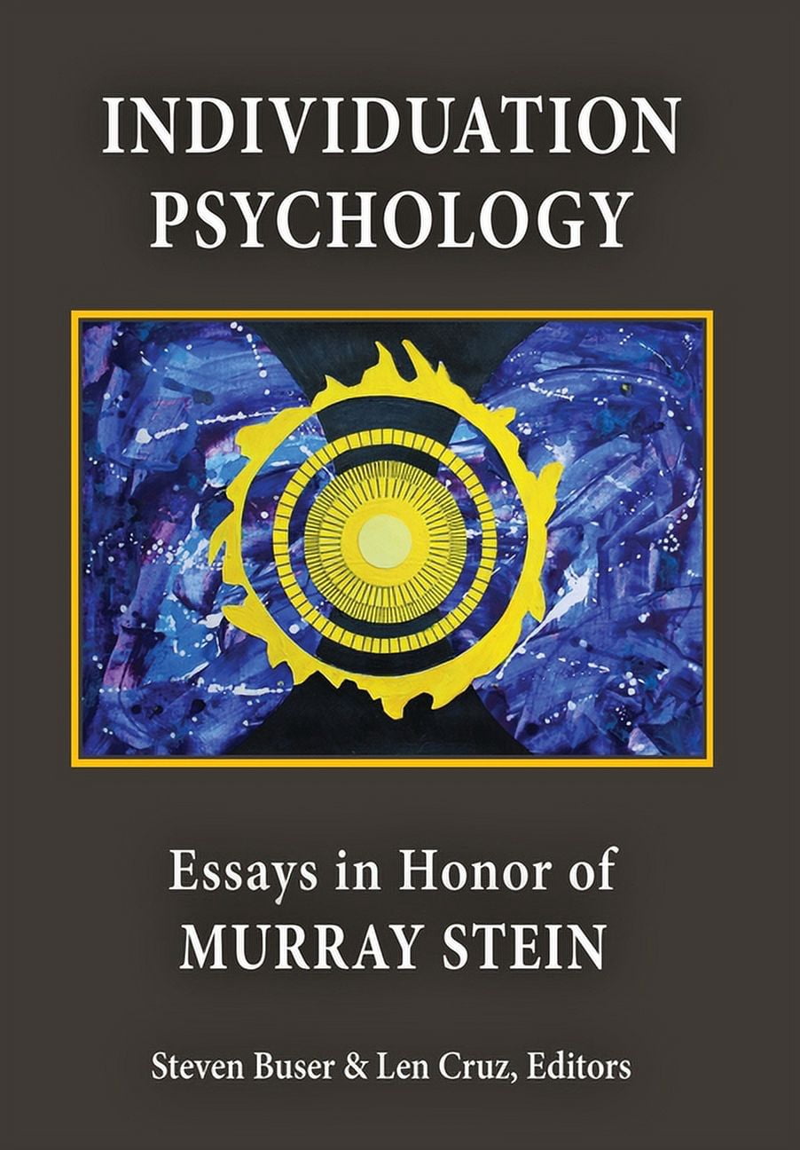 Individuation Psychology: Essays in Honor of Murray Stein, (Hardcover ...