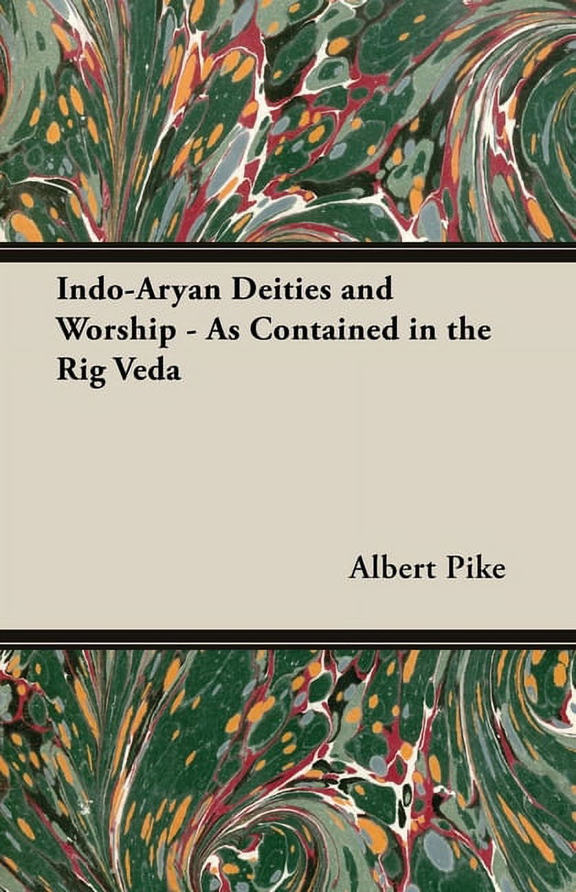 Indo-Aryan Deities and Worship - As Contained in the Rig Veda ...