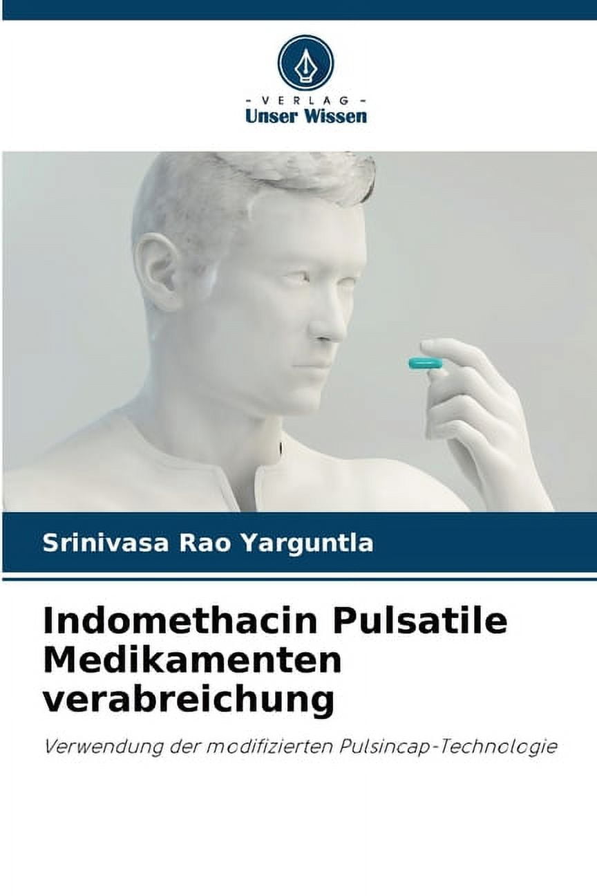 Indomethacin Pulsatile Medikamenten verabreichung, (Paperback ...