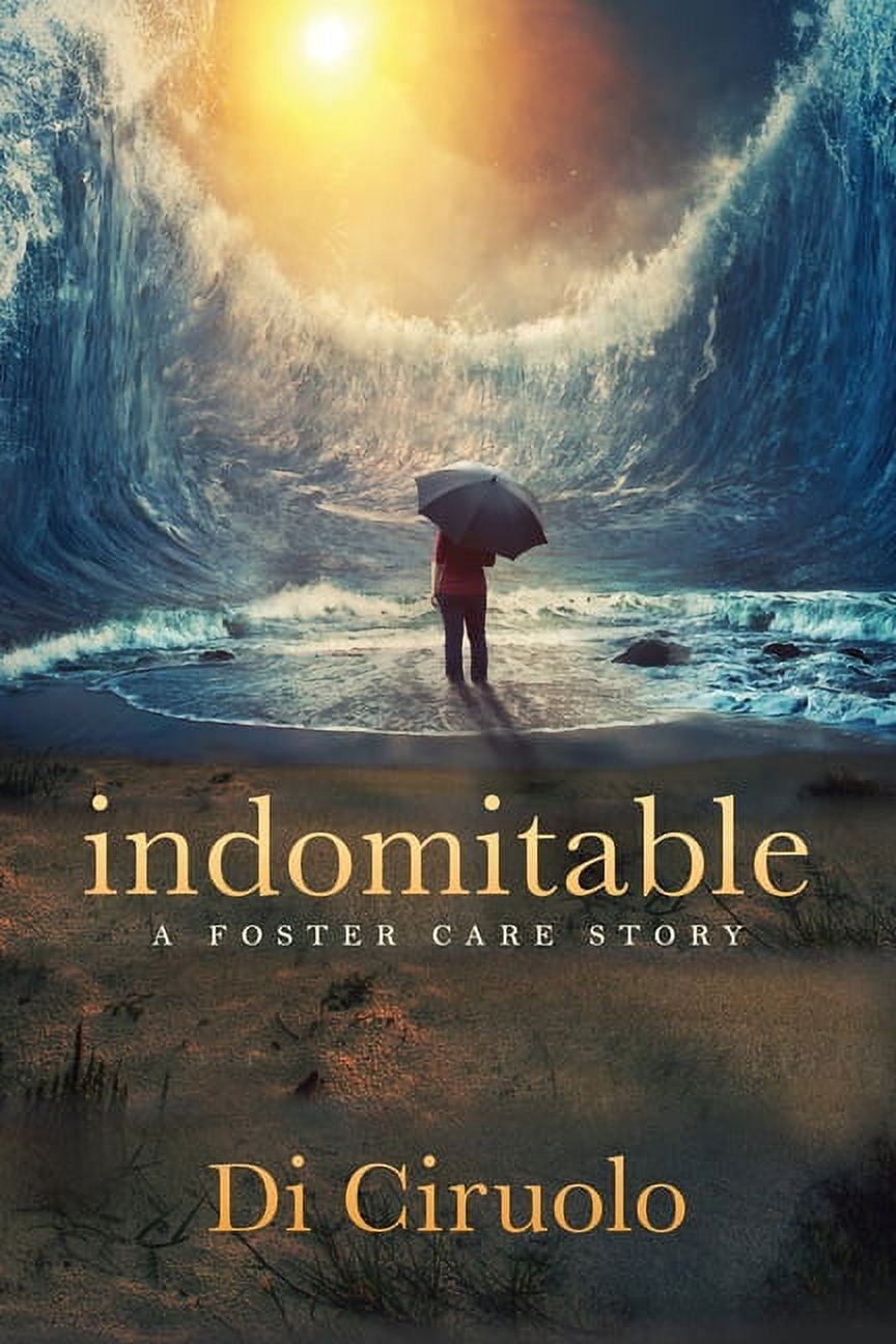 Indomitable: A Foster Care Story, (Paperback) - Walmart.com