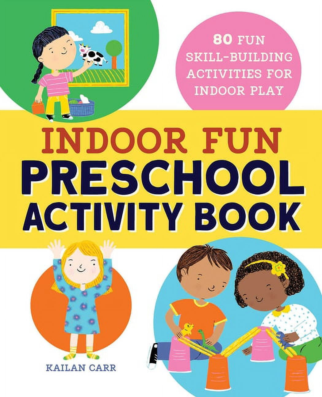 Indoor Fun Preschool Activity Book : 80 Fun Skill-Building Activities ...