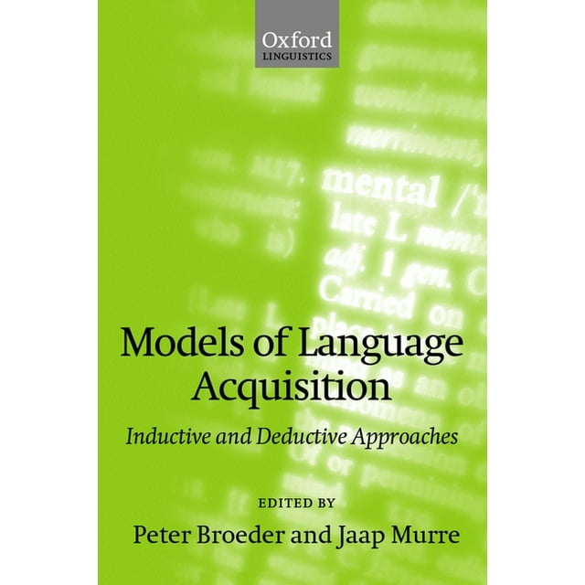 Inductive and Deductive Approaches Models of Language Acquisition ...