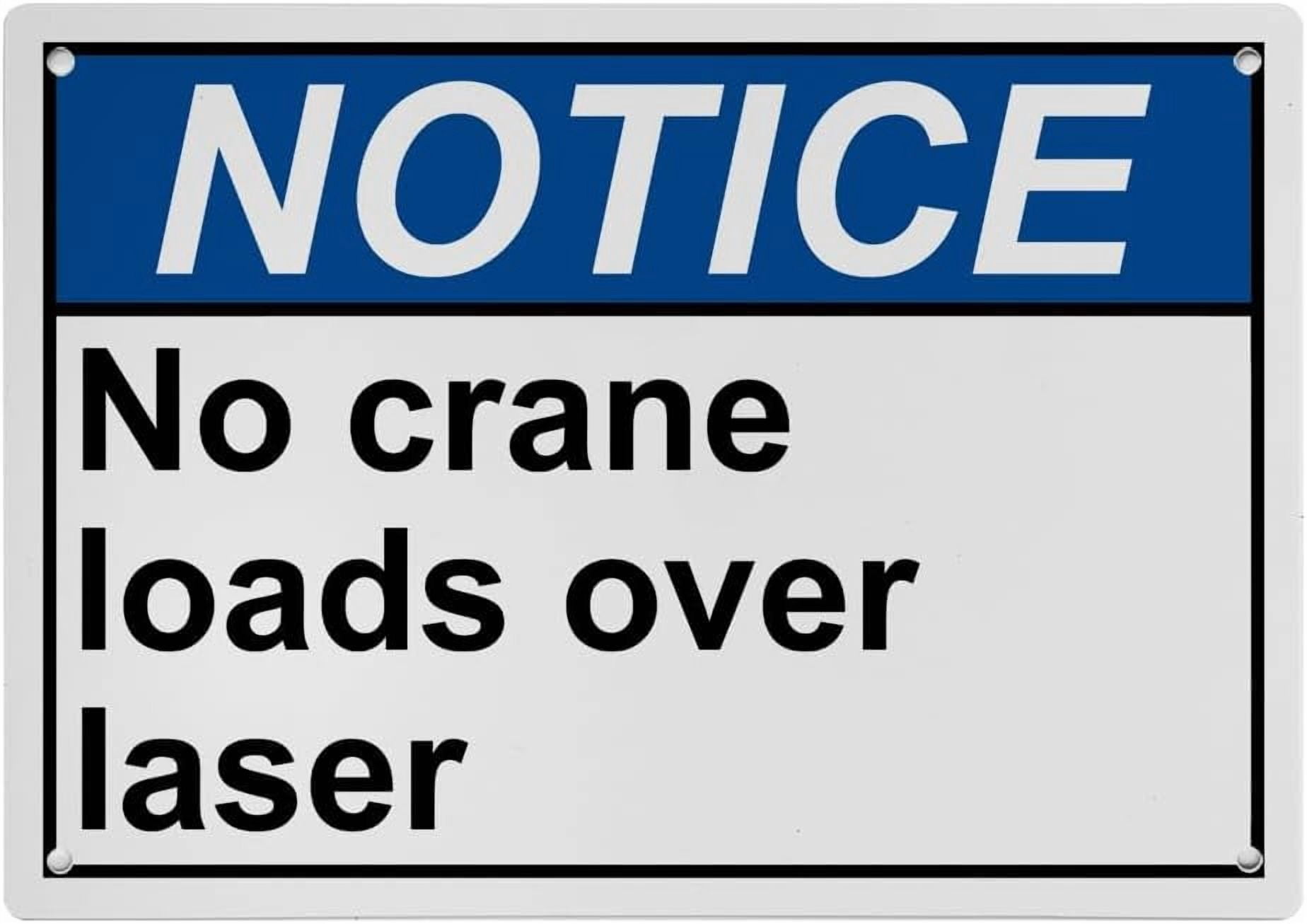 Industrial Caution Sign Crane Sign (Caution no crane loads over laser ...