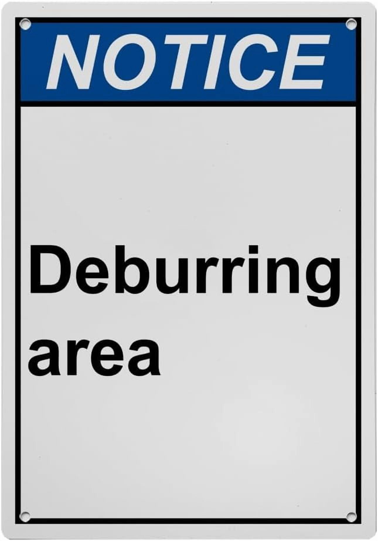 Industrial Caution Sign Information Sign (Deburring area) 8 in" x 12 in ...
